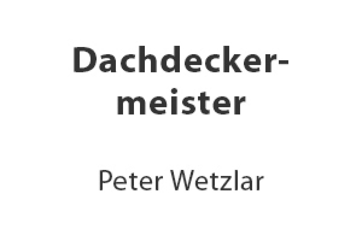 Dachdeckermeister Peter Wetzlar - Ausbildungsbetriebe - Gewerbeverein ...